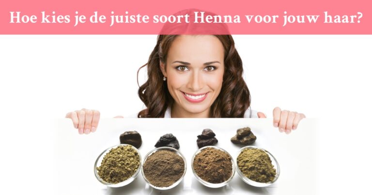 Henna als Natuurlijke Haarkleuring: Zo Gebruik je het!